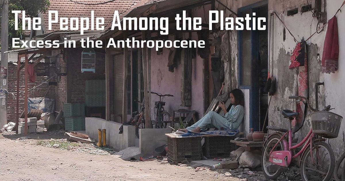 The People Among the Plastic: Excess in the Anthropocene | PBS