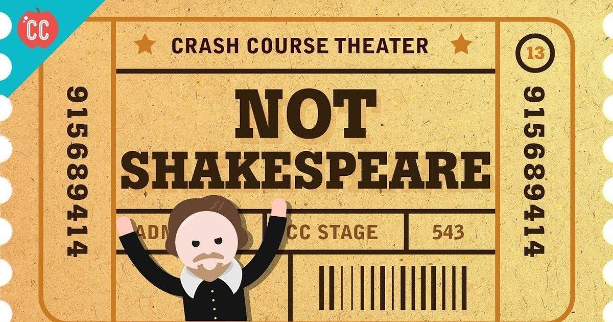 Crash Course Theater | The English Renaissance and NOT Shakespeare ...