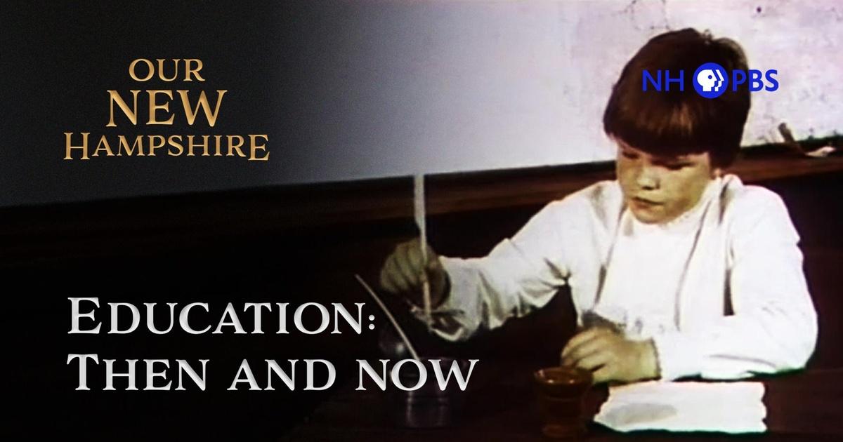 Our New Hampshire | Education Then and Now | Episode 6 | WILL-TV