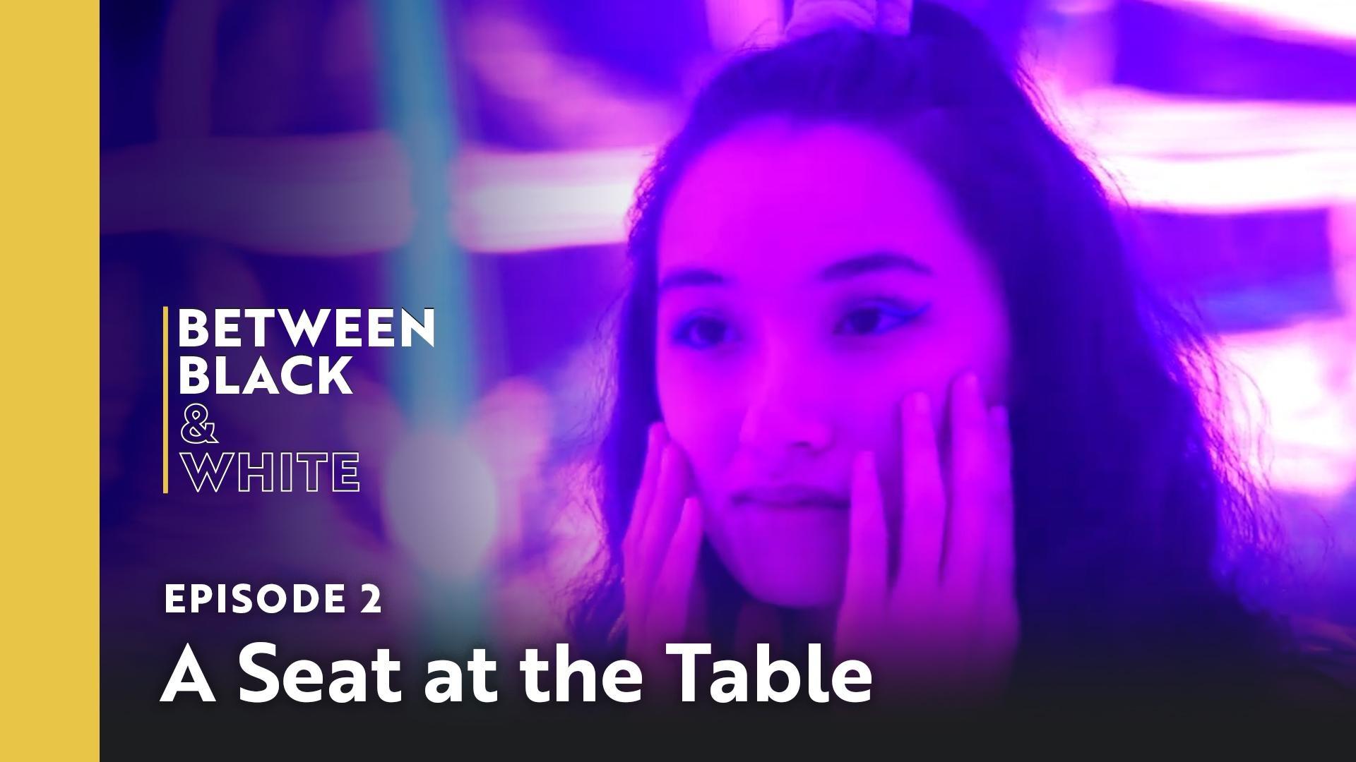 A Seat at the Table | Between Black and White: Asian Americans Speak ...