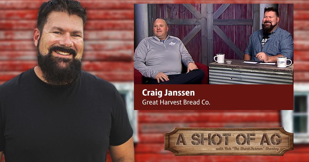 A Shot of AG | S02 E36: Craig Janssen | Great Harvest Bread Co ...