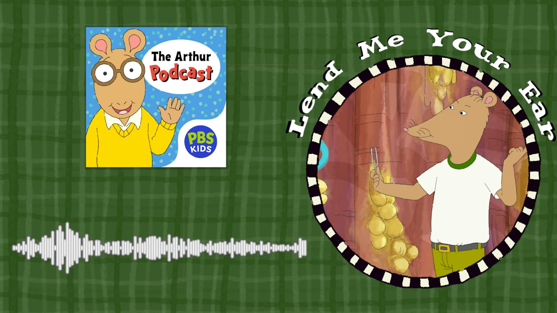 S2 Ep 5: The Arthur Podcast: Lend Me Your Ear | Watch online at WTTW.com