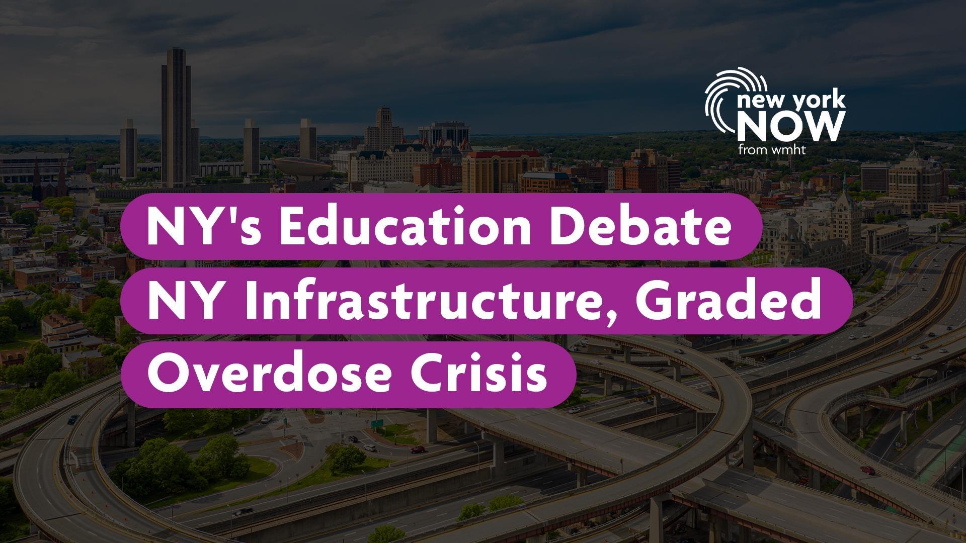 Rating NYs Infrastructure, Education Debate, Overdose Crisis | New York ...
