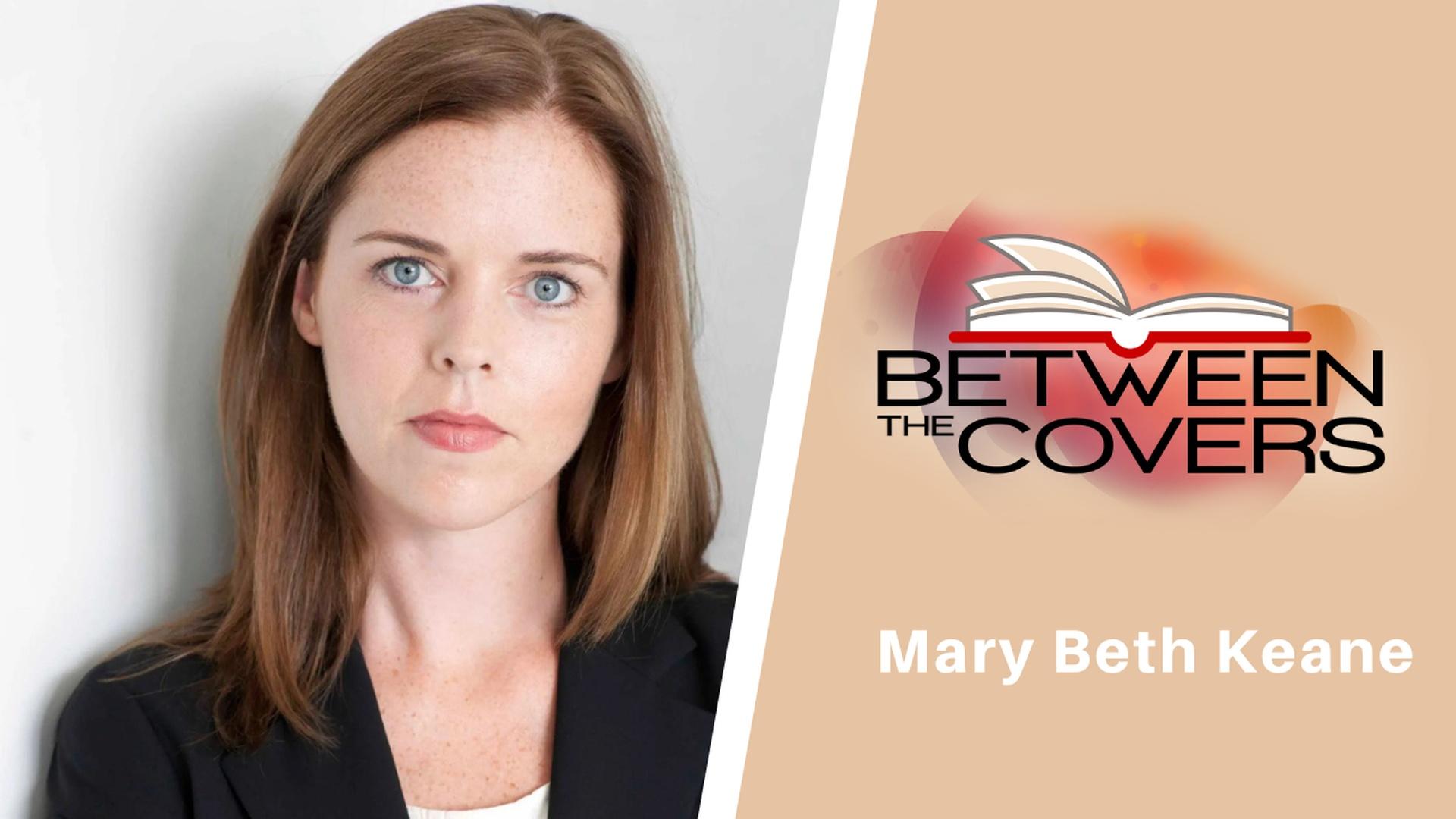 Mary Beth Keane | Between The Covers | ALL ARTS