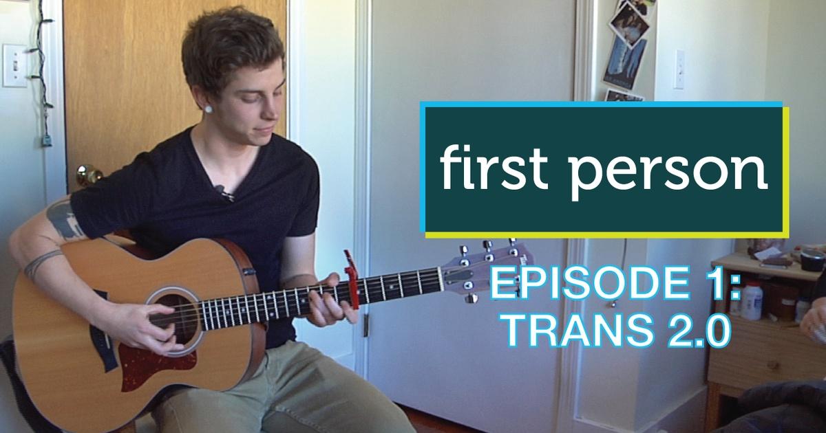First Person | Trans 2.0 | PBS