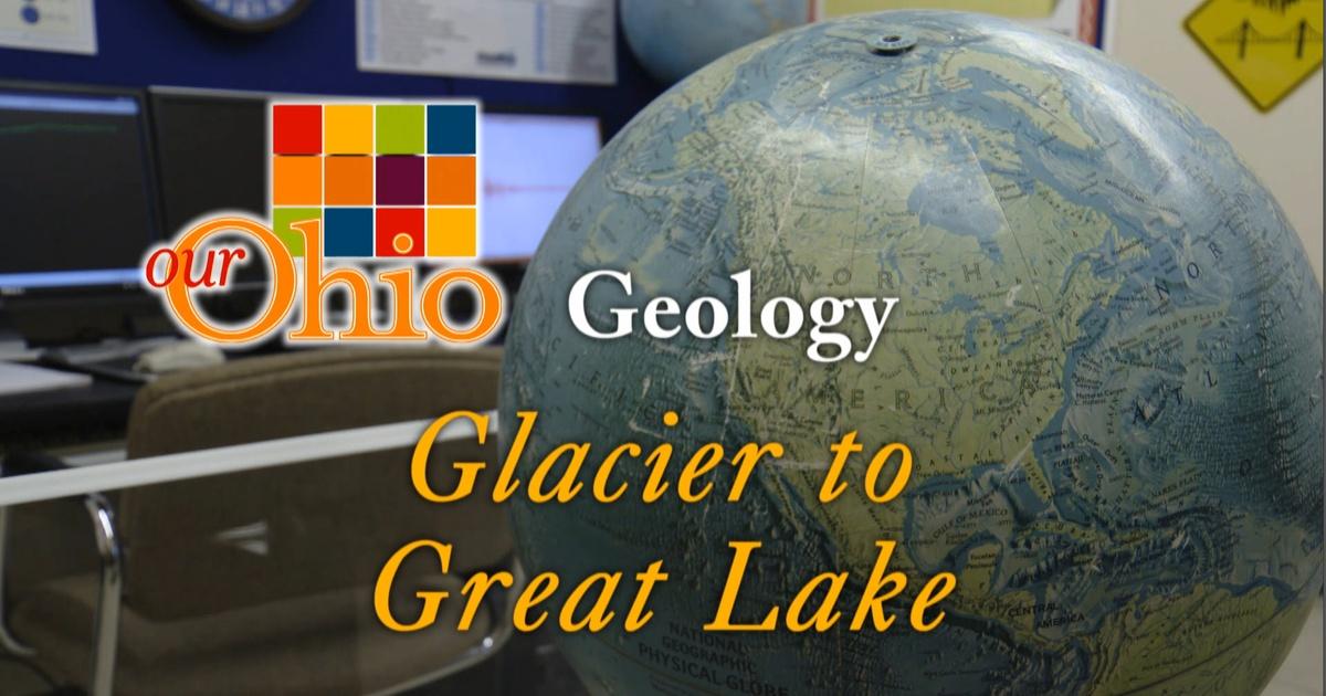 Our Ohio | Glaciers to Great Lake | PBS