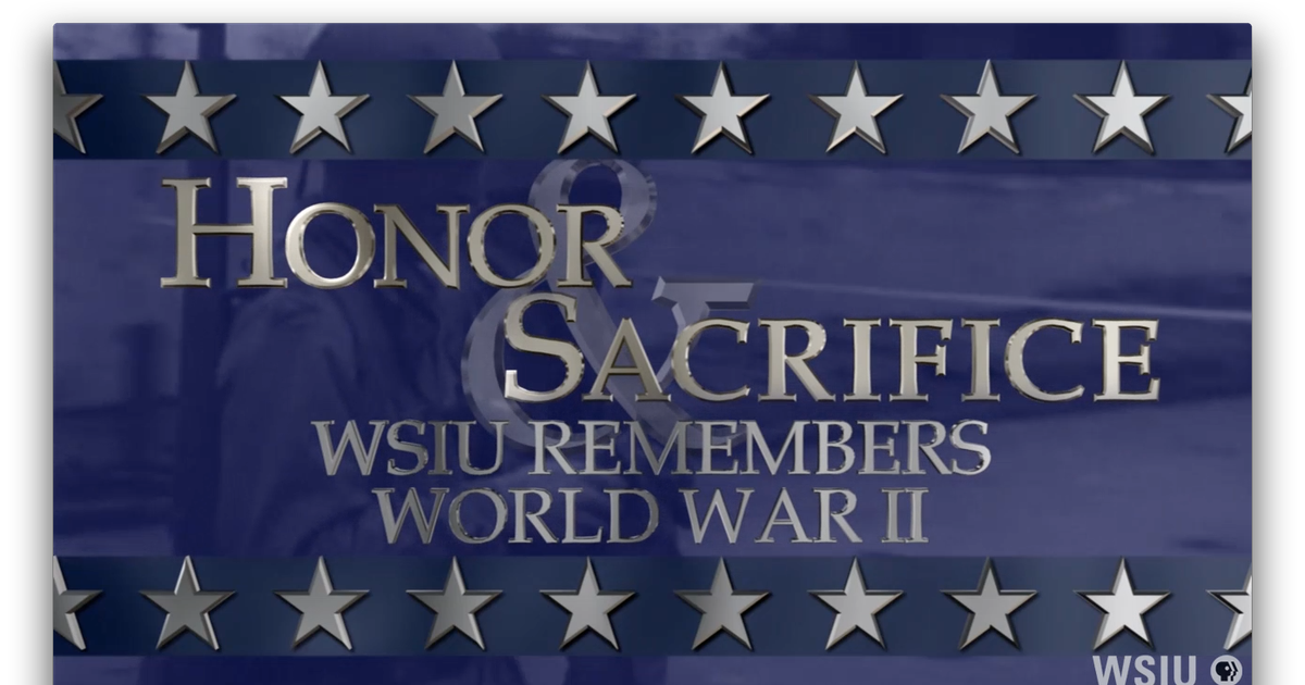 Honor & Sacrifice: WSIU Remembers World War II | PBS