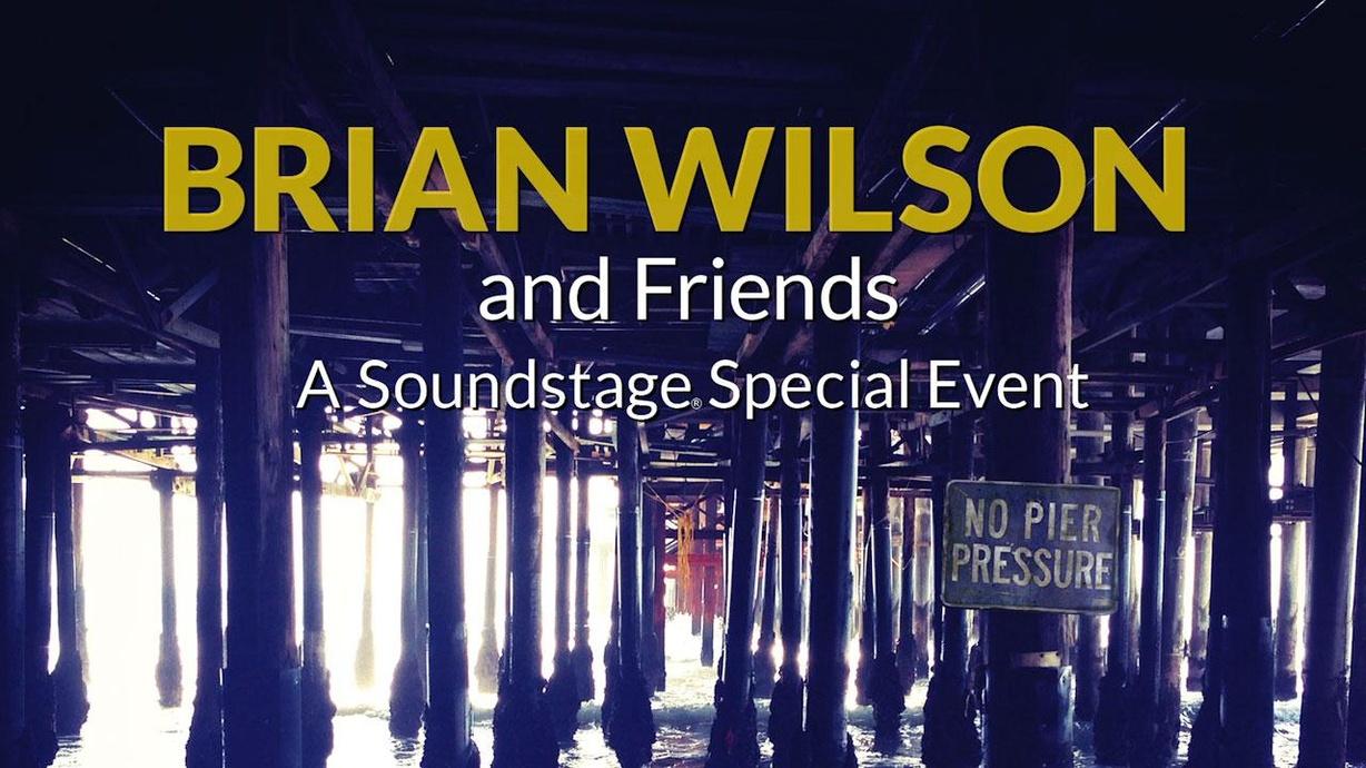 Brian Wilson & Friends: A Soundstage® Special Event | Watch on PBS ...