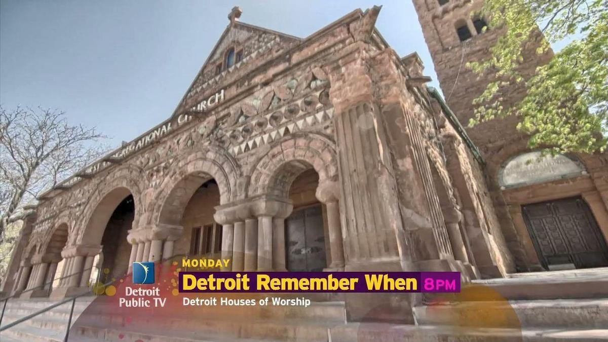 Detroit Remember When: Houses of Worship Preview | Detroit PBS Specials ...