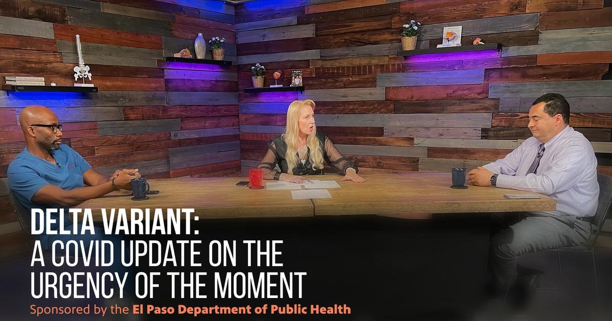 The El Paso Physician | Delta Variant - A COVID Update on the Urgency ...