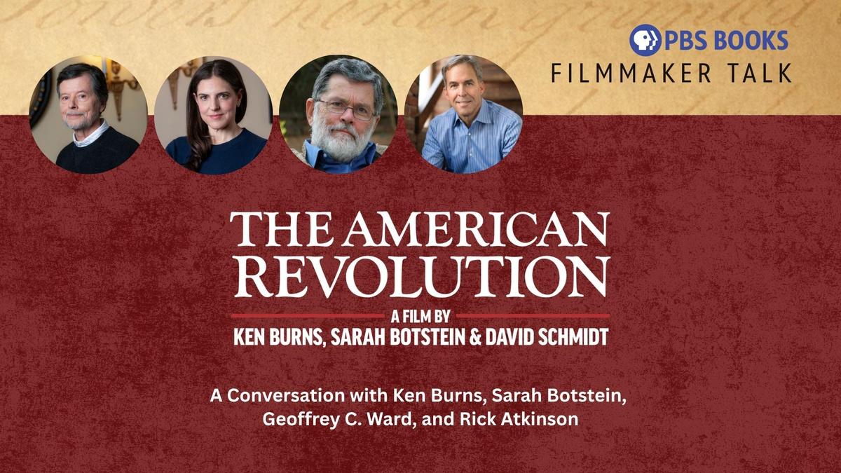 The American Revolution | Filmmaker Talk | PBS Books | THIRTEEN - New ...
