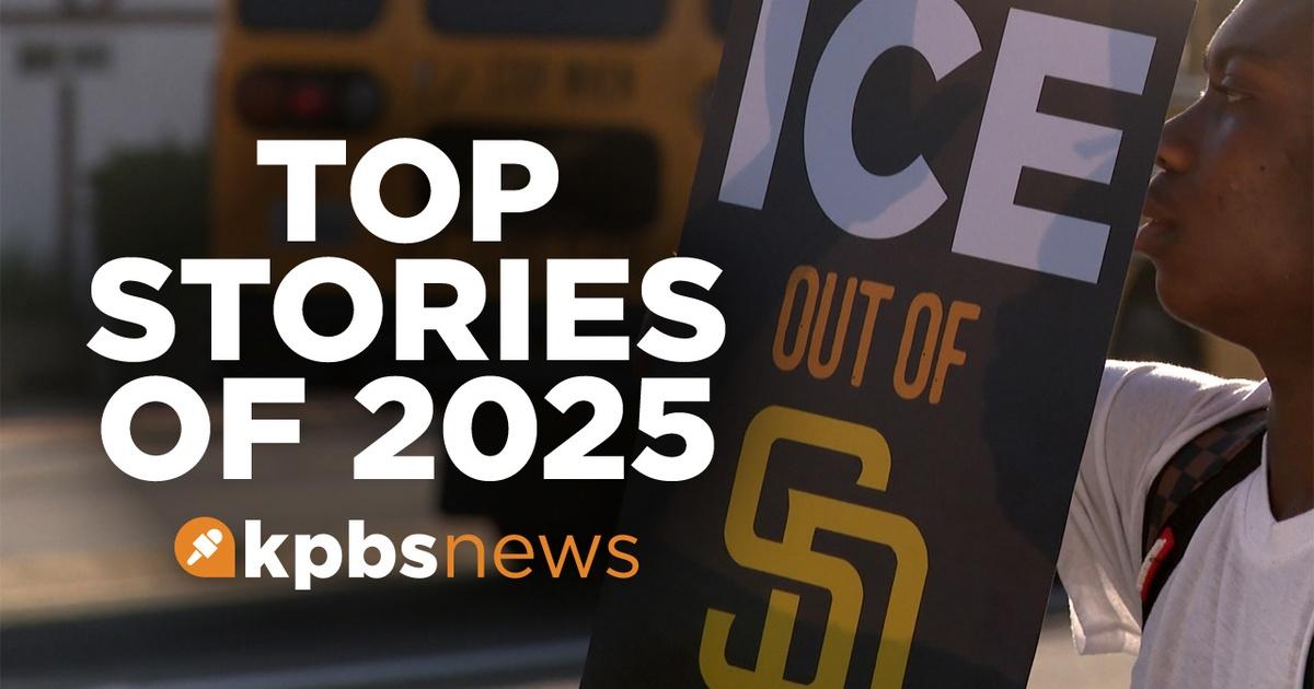 KPBS Specials | Top Stories of 2025: A KPBS News Special | PBS