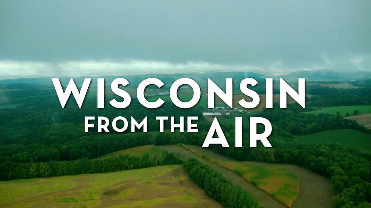 Wisconsin From the Air | Watch PBS Wisconsin Originals on PBS Wisconsin
