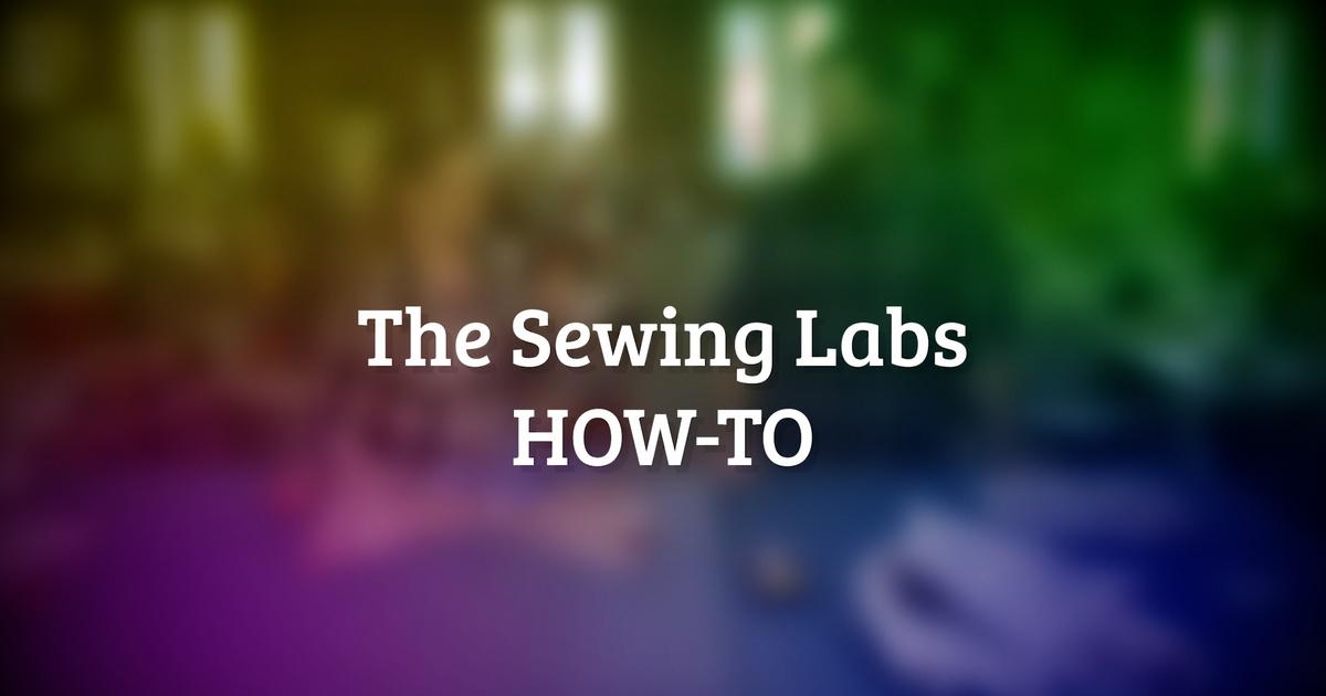 Making | The Sewing Labs How-To | Season 2 | Episode 6 | PBS