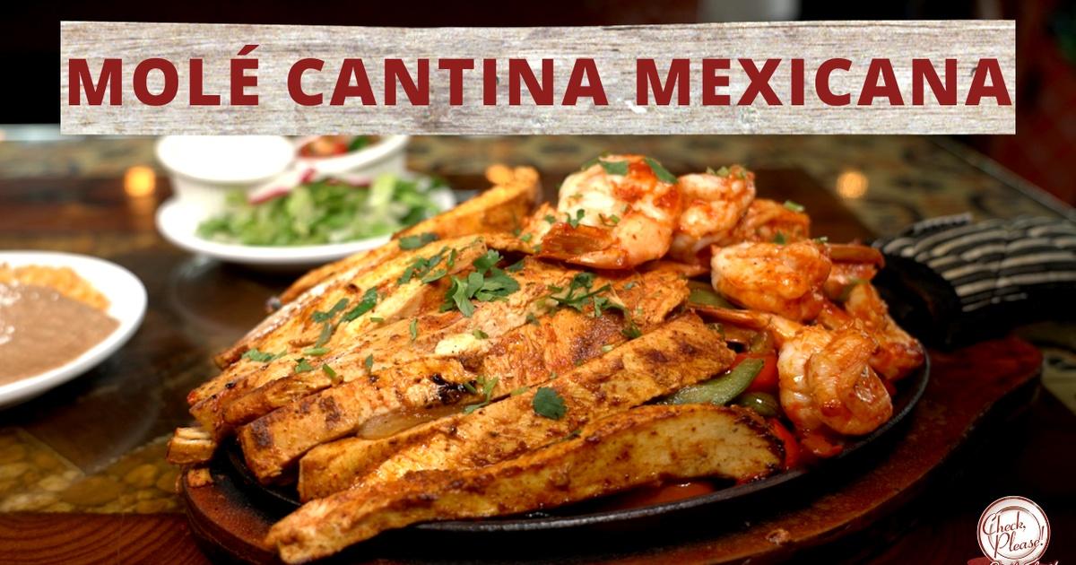 Check Please! South Florida | Molé Cantina Mexicana | Check, Please ...