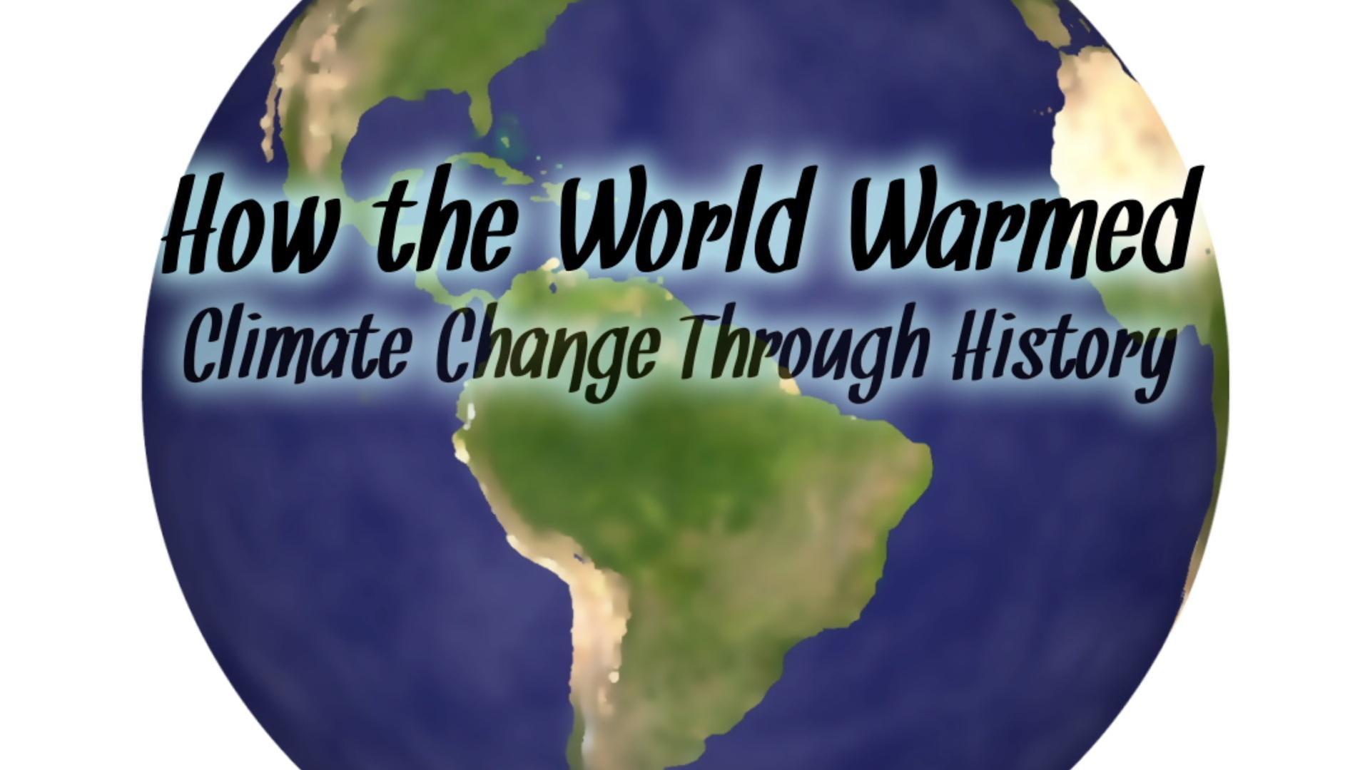 How the World Warmed: Climate Change Through History | Peril and ...