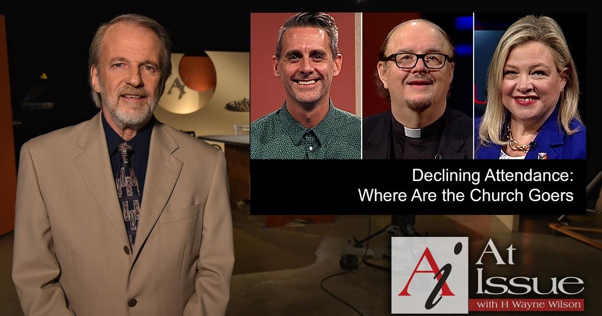At Issue | S35 E14: Declining Attendance: Where Are the Church Goers ...