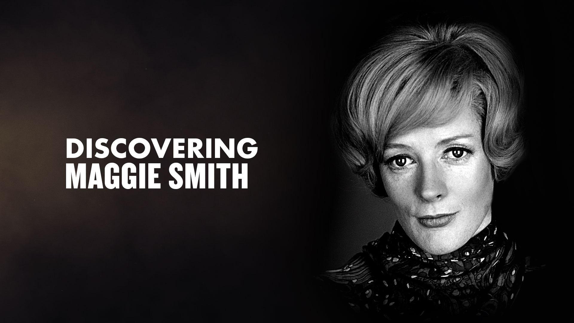 Discovering Maggie Smith | Discovering Maggie Smith | THIRTEEN - New ...
