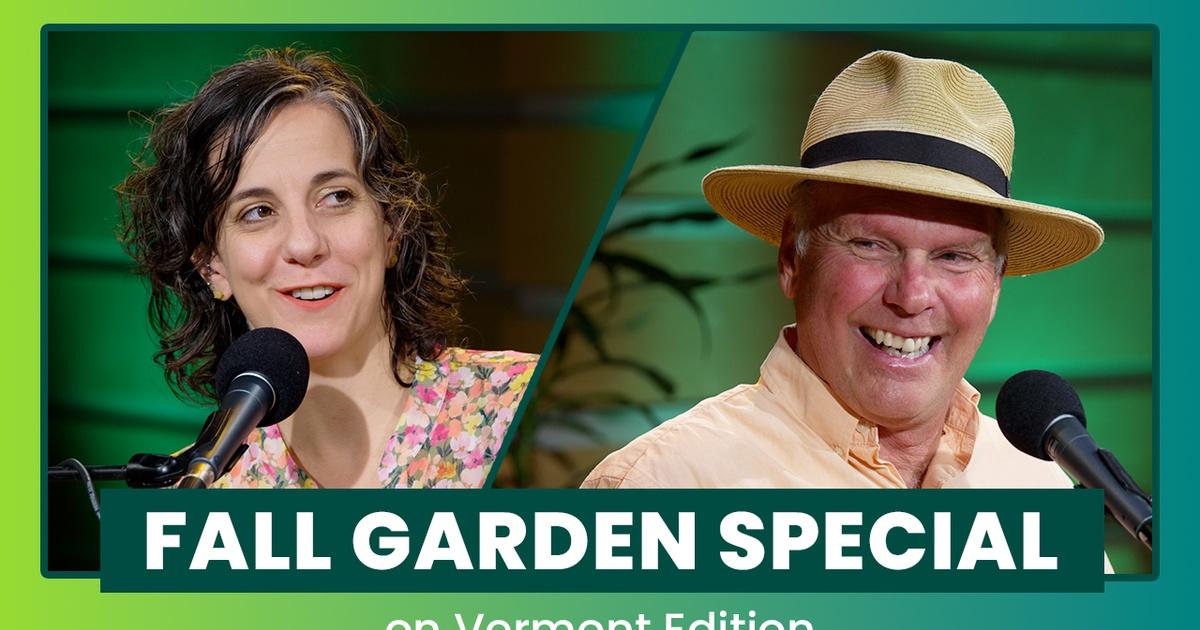 Vermont Public Specials | Fall Gardening in Vermont | Season 2025 ...