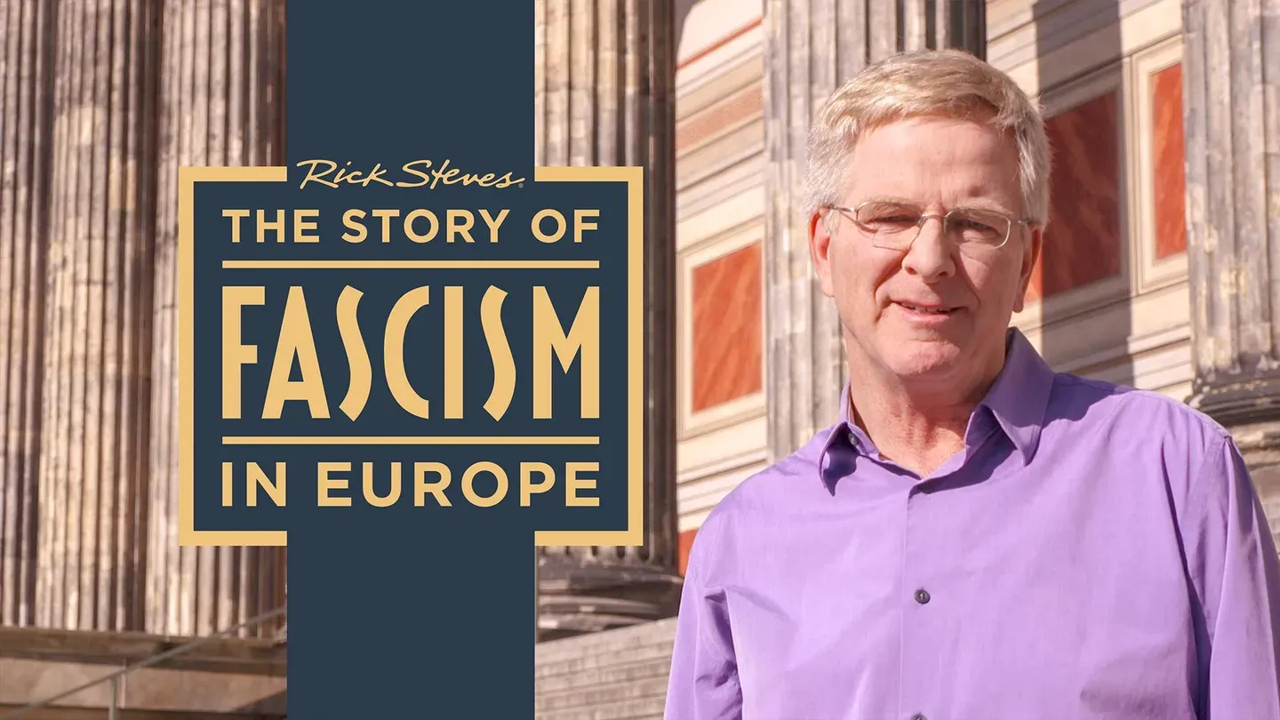 Rick Steves' Europe | The Story of Fascism in Europe | PBS