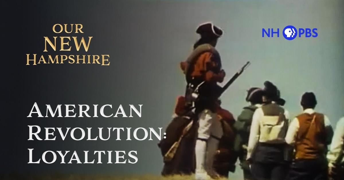 Our New Hampshire | American Revolution: Loyalties | Episode 7 | PBS