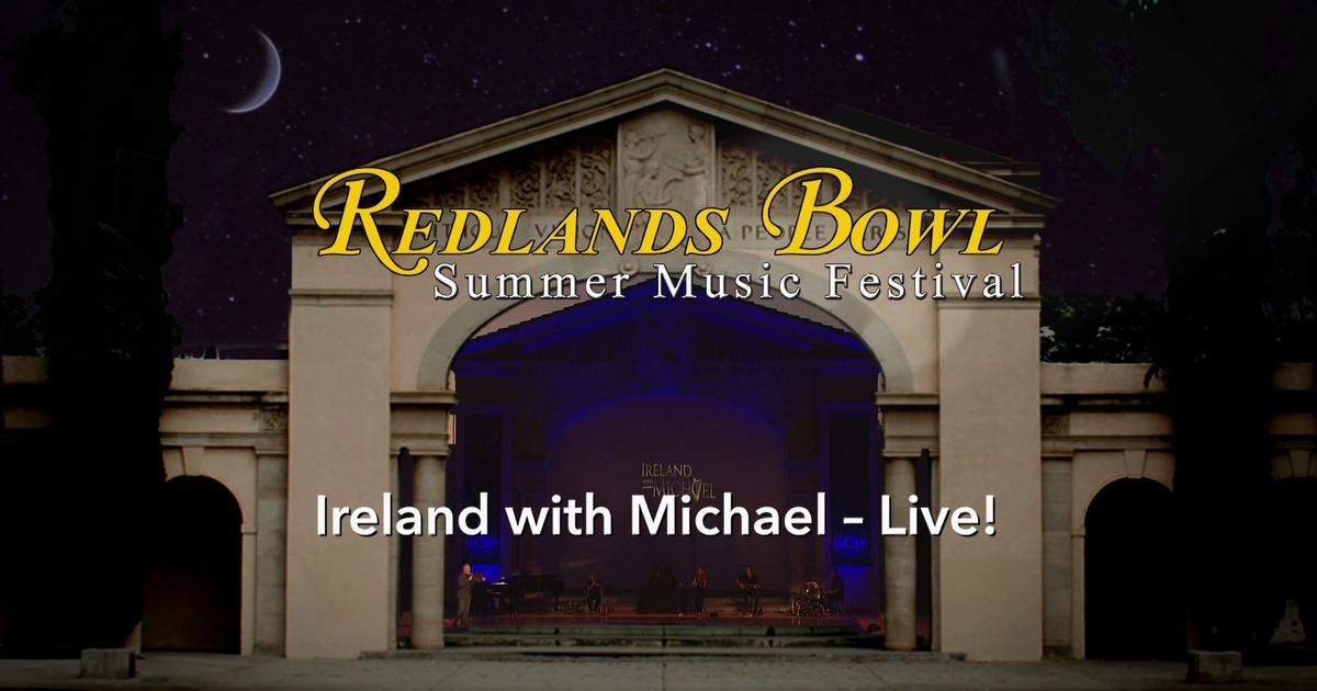 Redlands Bowl Summer Music Festival | Ireland with Michael - Live ...