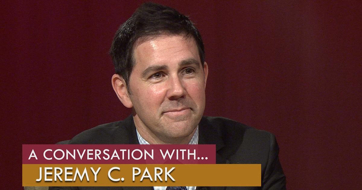 Conversation With . . . | A Conversation with Jeremy Park | Season 2019 ...