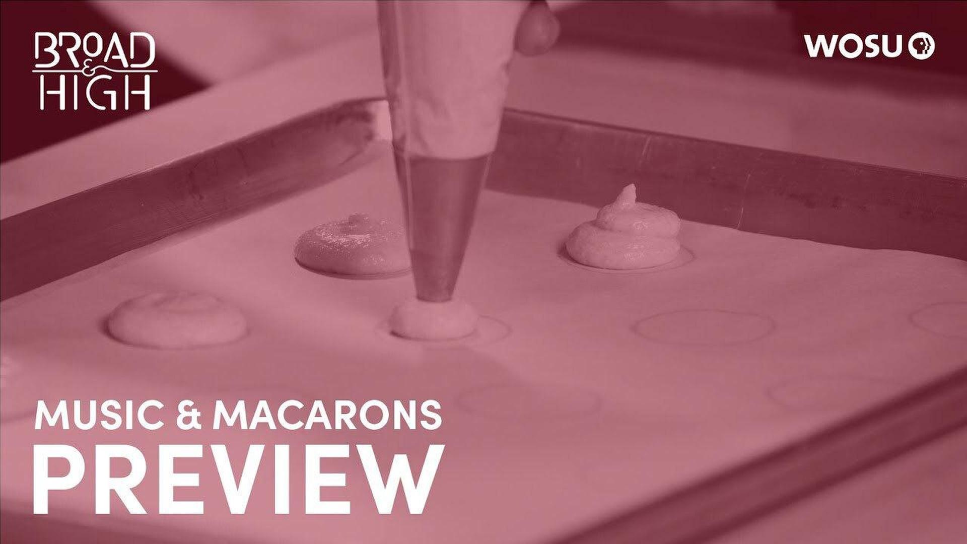 The Art of Making Music & Macarons Preview | Broad and High | ALL ARTS