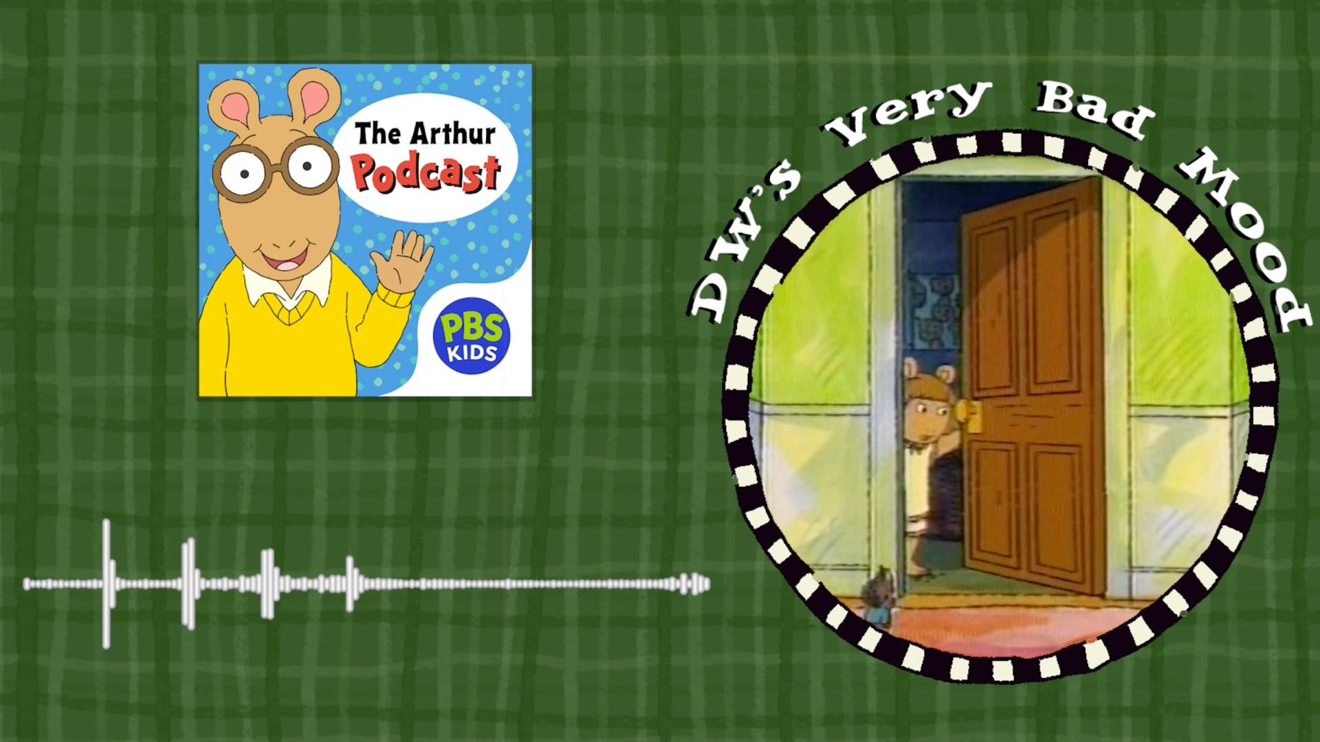 S2 Ep 3: The Arthur Podcast: D.W.'s Bad Mood | Watch online at WTTW.com