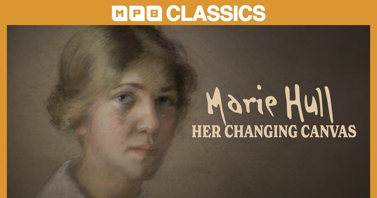 MPB Classics | Marie Hull: Her Changing Canvas (1992) | Season 3 | PBS