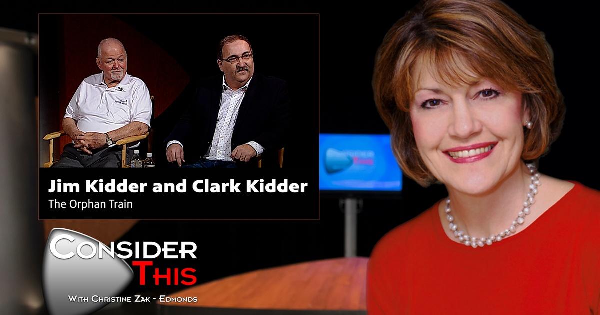 Consider This with Christine Zak Edmonds | S01 E01: Jim Kidder and Clark Kidder | The Orphan ...