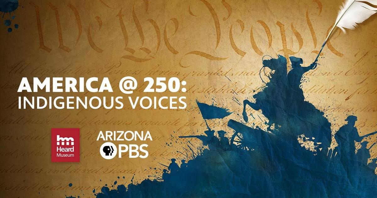 Arizona PBS Previews | 'America at 250: Indigenous Voices' screening ...