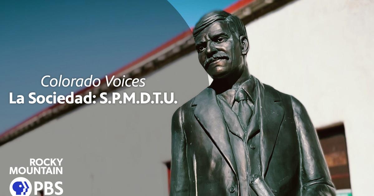 Colorado Voices | La Sociedad: The S.P.M.D.T.U. | Season 1 | PBS