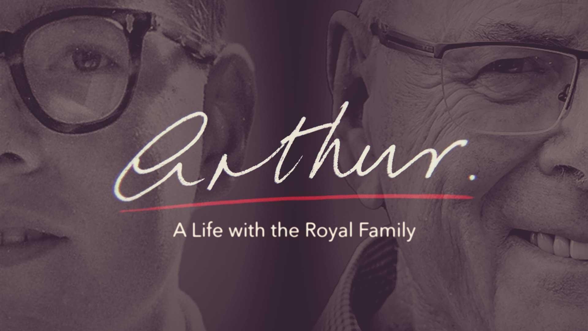 Arthur: A Life with the Royal Family | Arthur: A Life with the Royal ...
