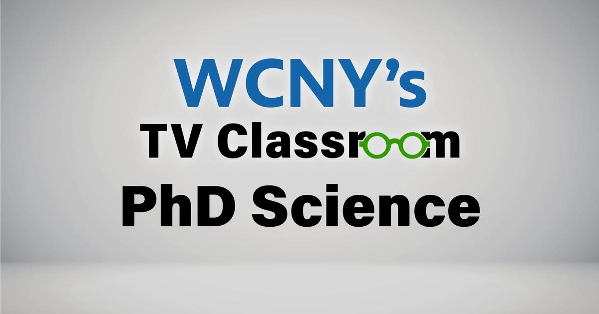 WCNY TV Classroom | PBS PhD SCIENCE Level 3 Module 3 Part 1 | Season 1 ...