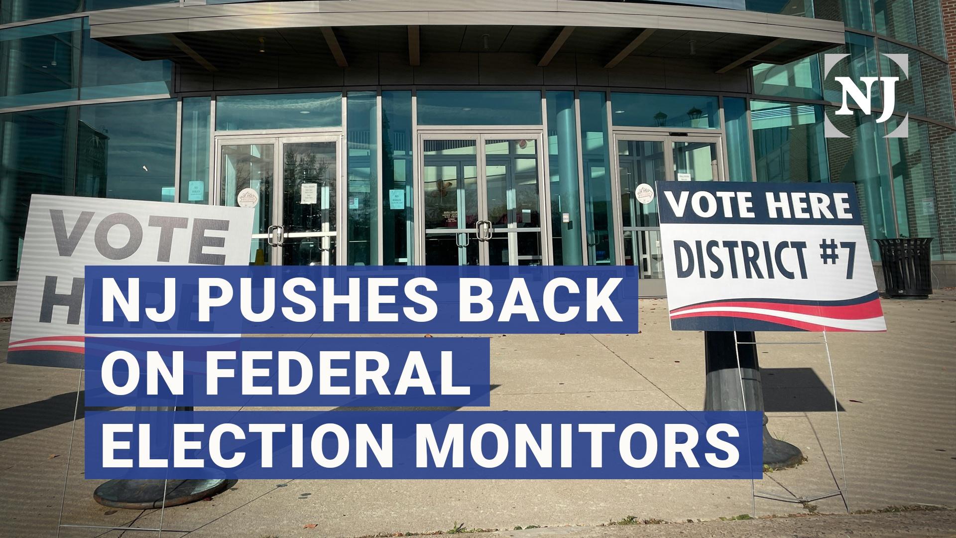 NJ pushes back against federal election monitors in Passaic County | NJ ...