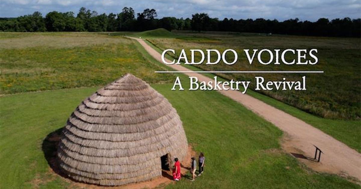 Austin PBS Presents | Caddo Voices: A Basketry Revival | PBS