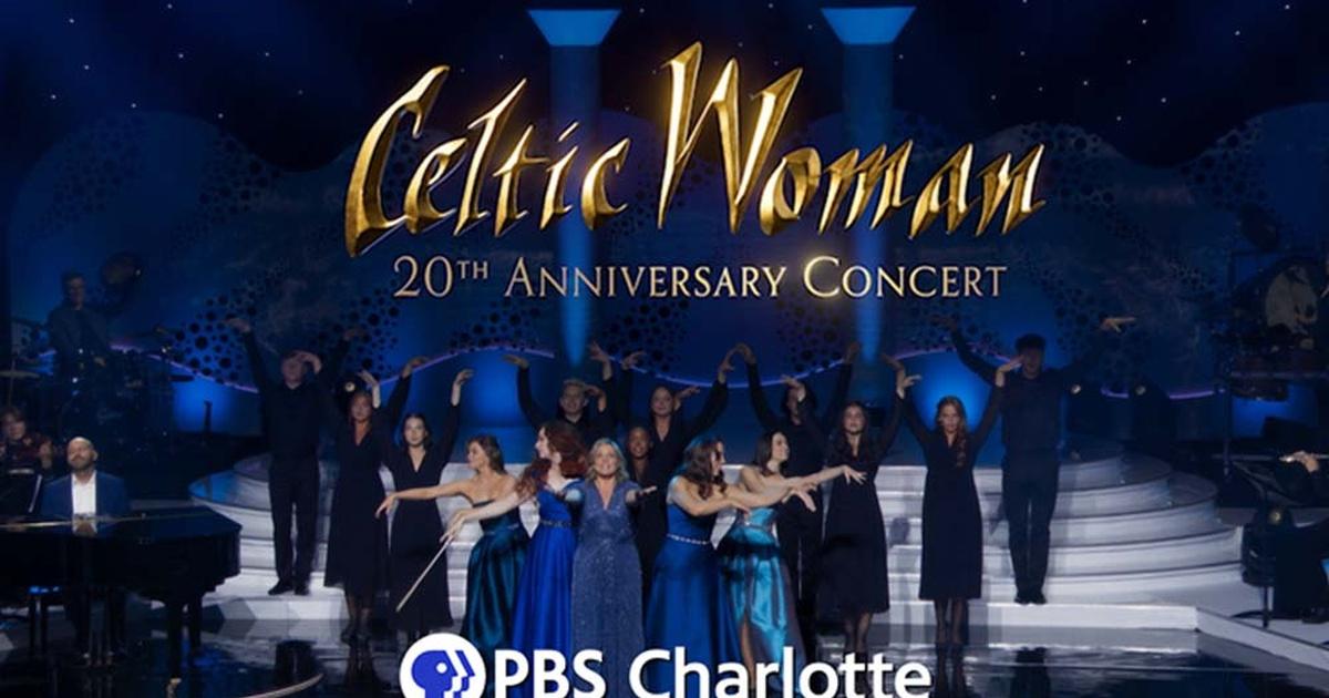 PBS Charlotte Previews | Celtic Woman 20th Anniversary Concert | Season ...