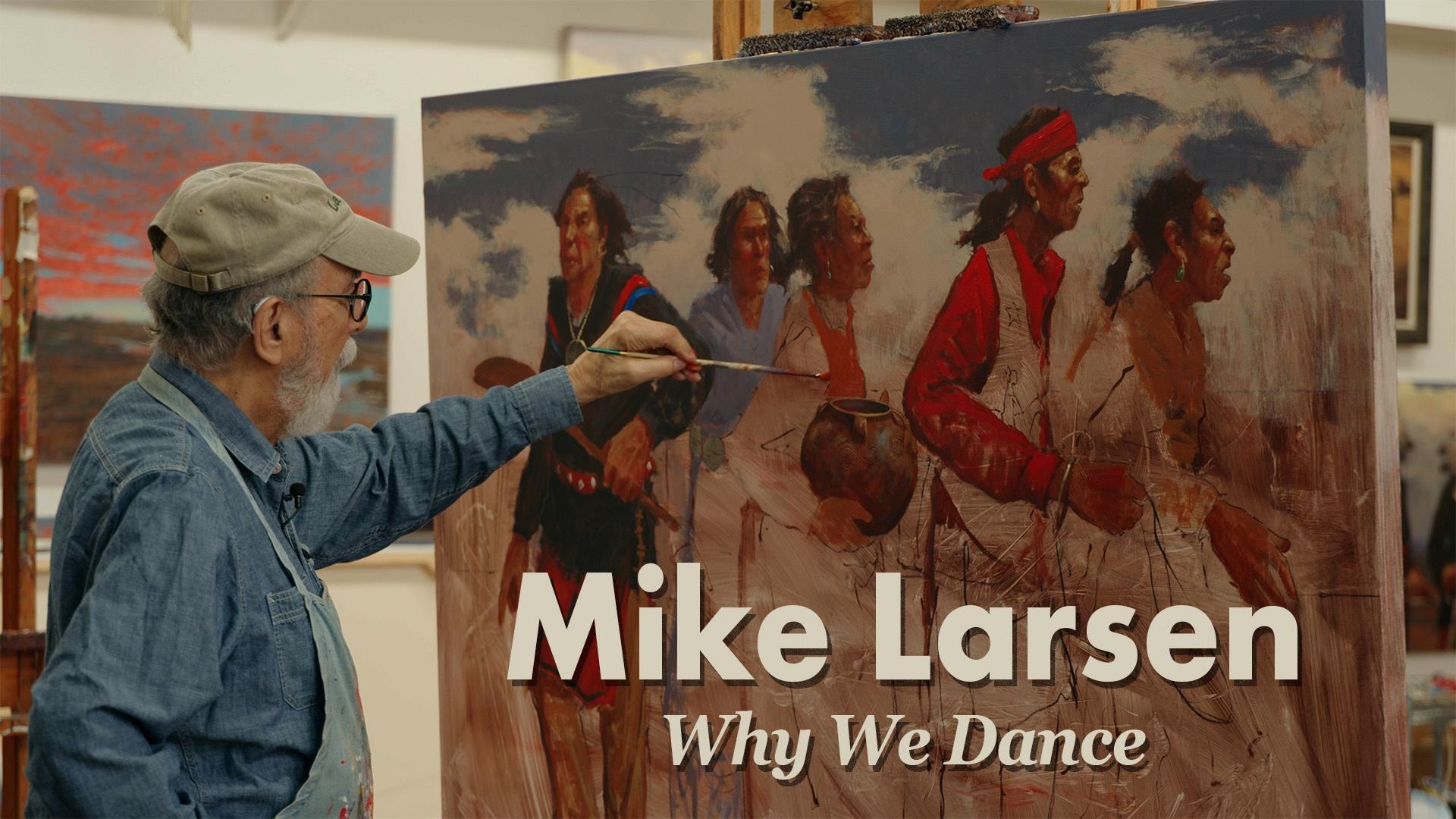 Mike Larsen: Why We Dance | Gallery America | ALL ARTS