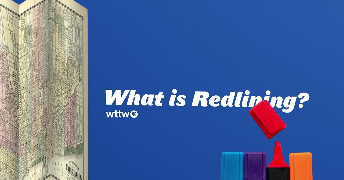 Chicago Tonight | WTTW News Explains: How Did Redlining Work in Chicago ...