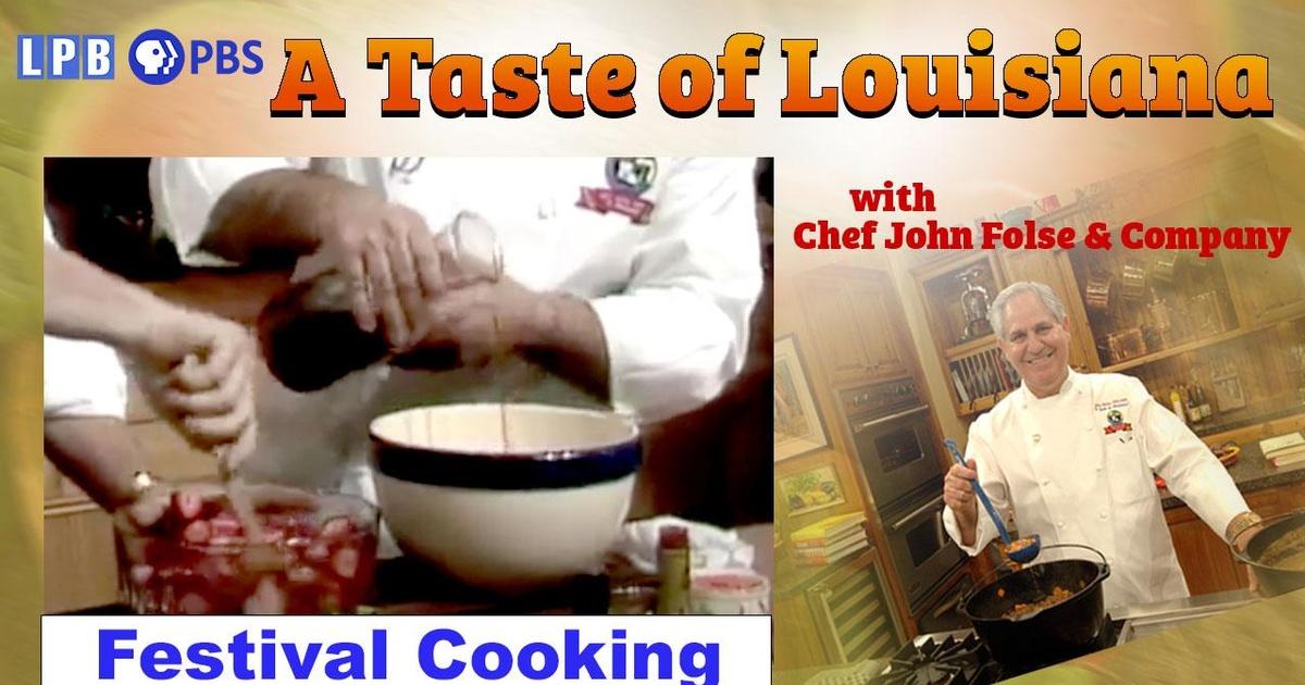 A Taste of Louisiana with Chef John Folse & Co. | Festival Cooking ...