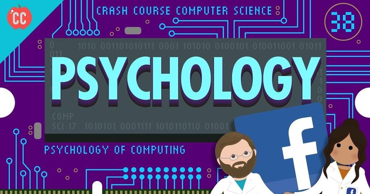 Crash Course Computer Science | Psychology of Computing: Crash Course ...