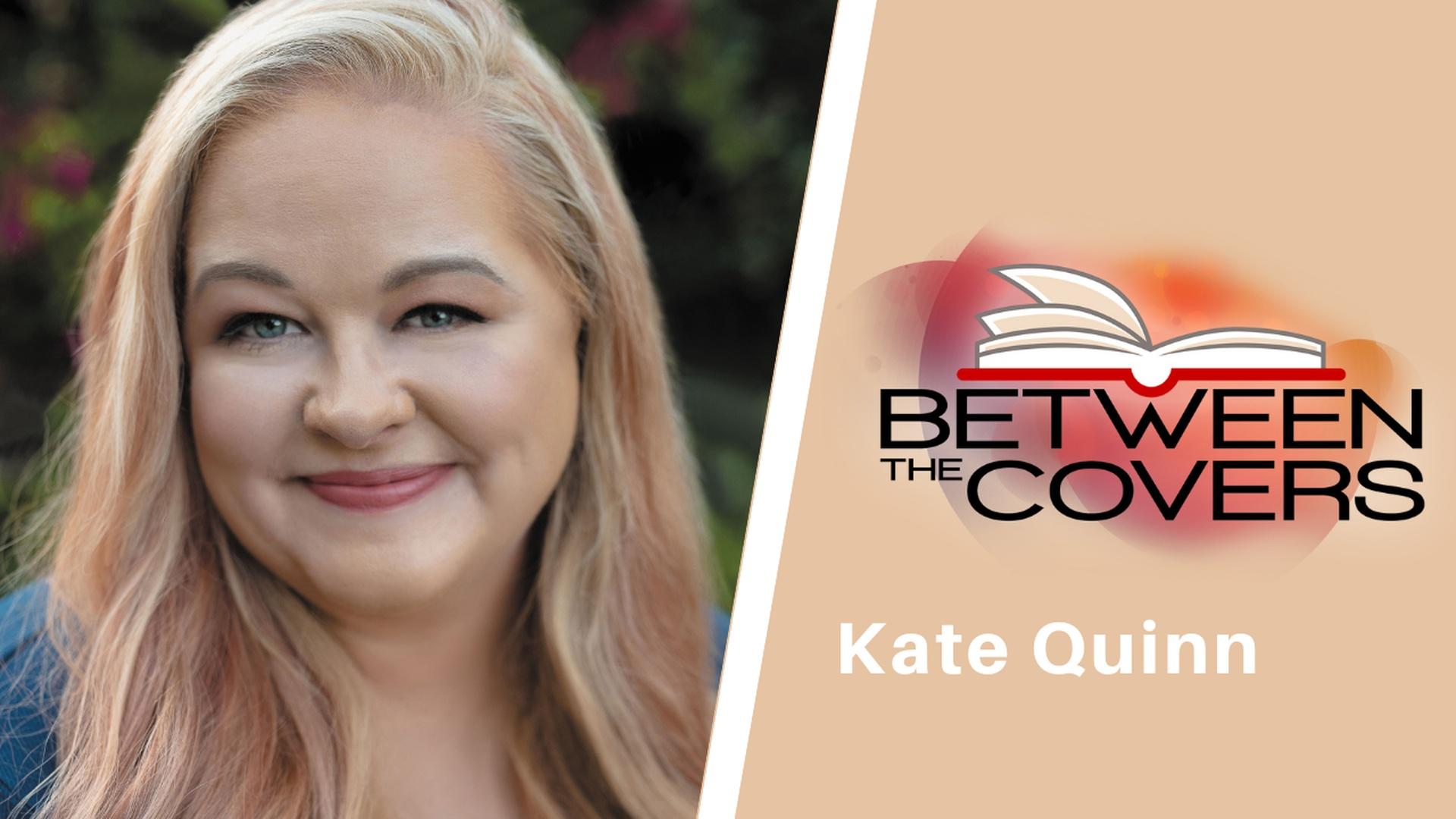 Kate Quinn Between The Covers All Arts
