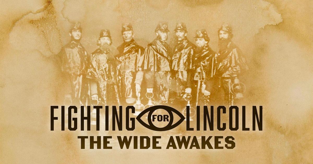 Fighting for Lincoln: The Wide Awakes | PBS