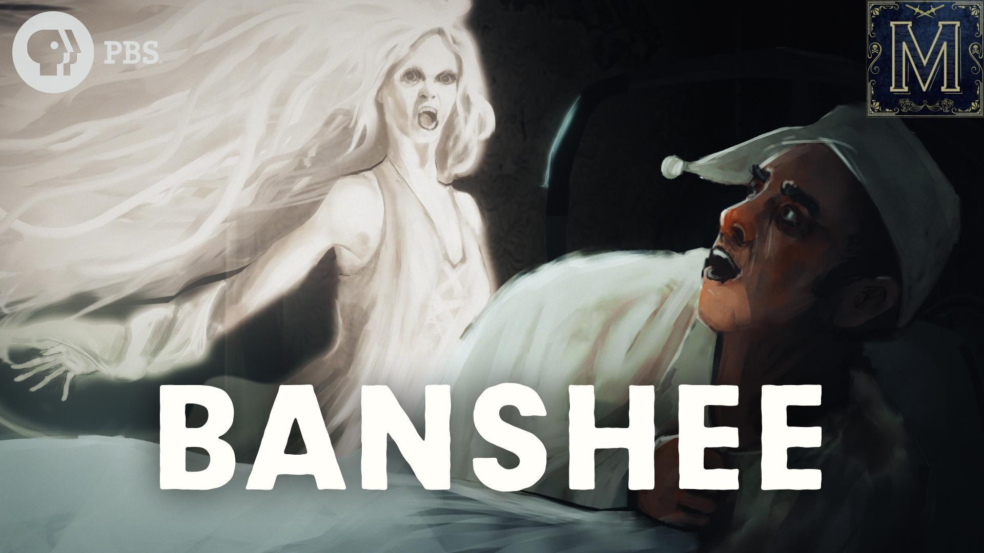 Banshee: Ireland's Screaming Harbinger of Death | Monstrum | THIRTEEN ...