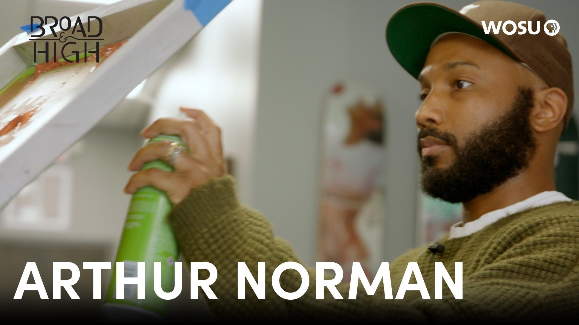 Artist and Entrepreneur Arthur Norman, Jr. | Broad and High | ALL ARTS