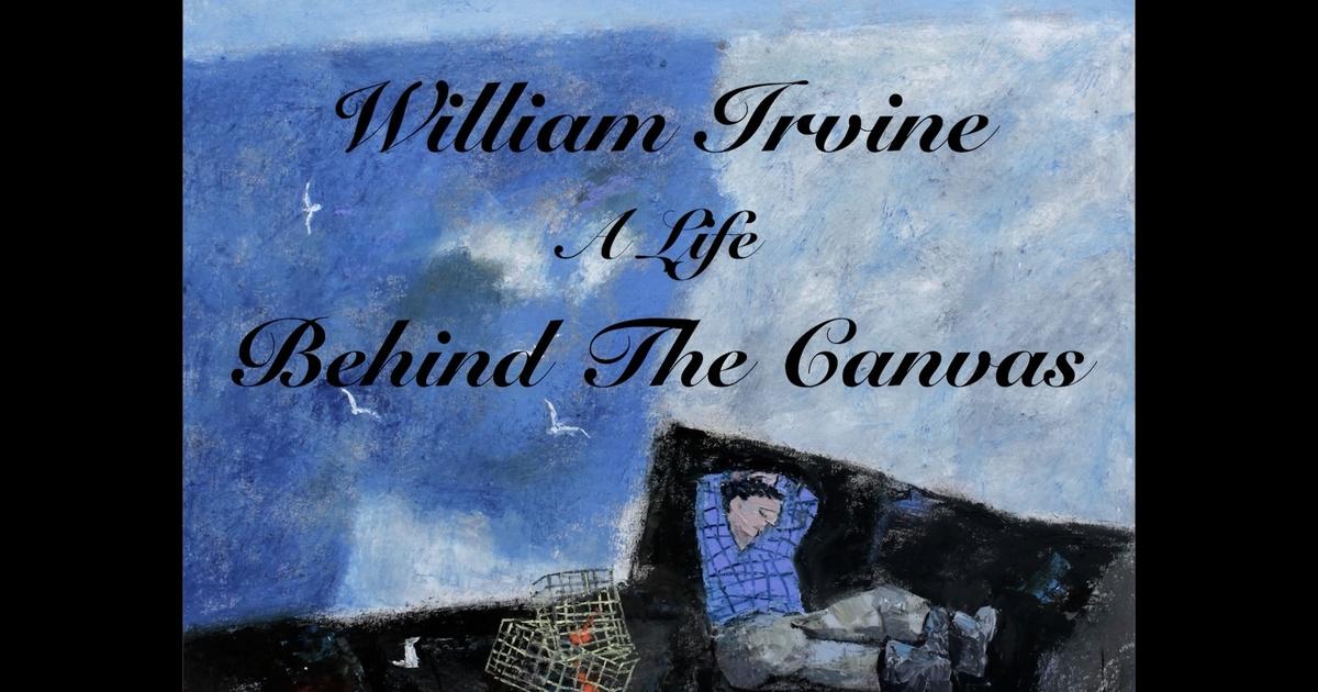 Maine Public Film Series | William Irvine: A Life Behind the Canvas ...