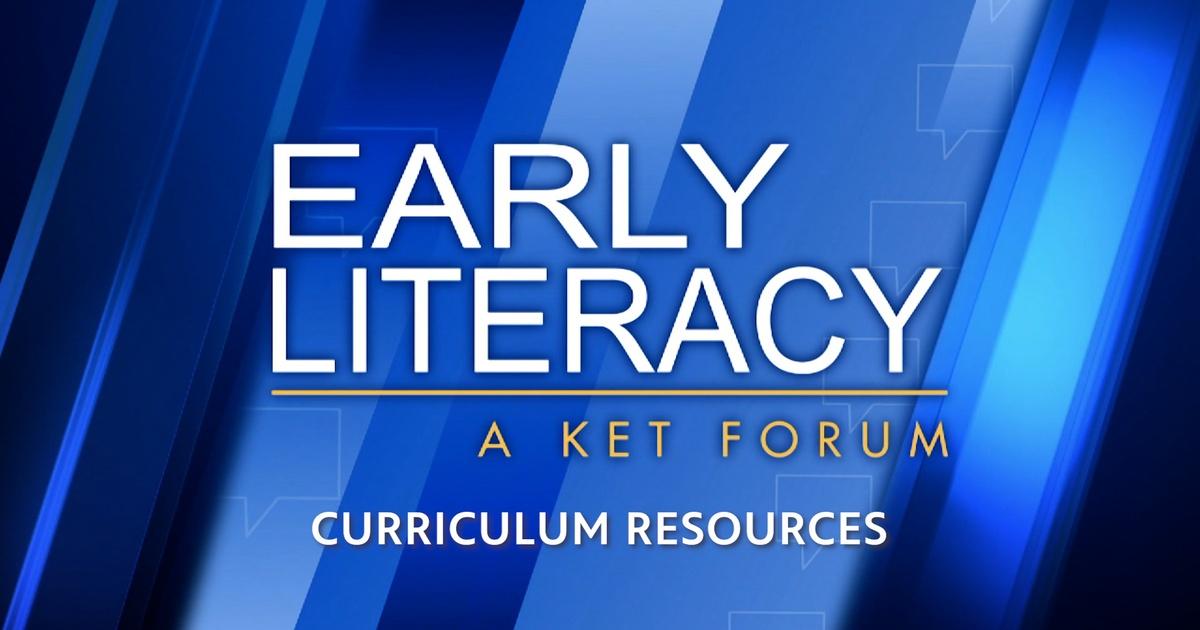 KET Forums | Curriculum Resources | Early Literacy: A KET Forum ...