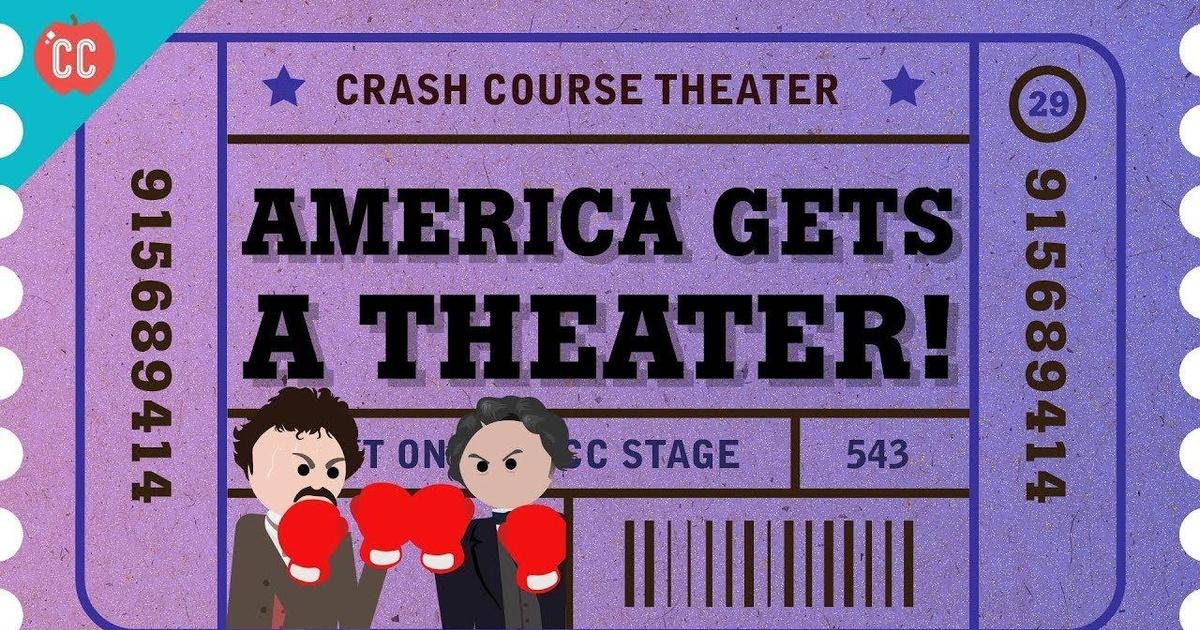 Crash Course Theater | North America Gets a Theater...Riot | Episode 29 ...