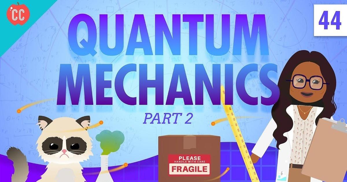 Crash Course Physics | Quantum Mechanics - Part 2: Crash Course Physics ...